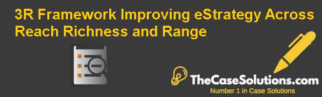 3R Framework: Improving eStrategy Across Reach Richness and Range Case ...