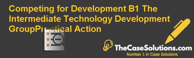 Competing for Development (B1): The Intermediate Technology Development ...