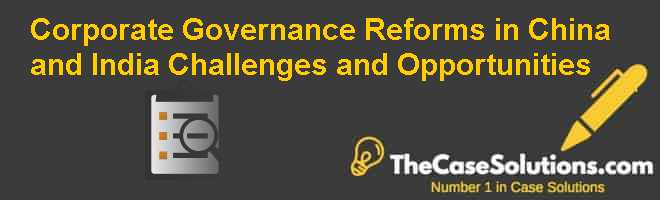 Corporate Governance Reforms in China and India: Challenges and ...