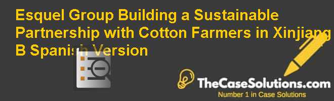 Esquel Group: Building a Sustainable Partnership with Cotton Farmers in ...
