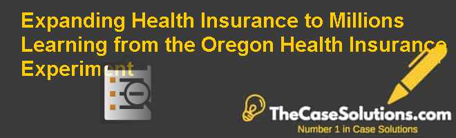 Expanding Health Insurance to Millions: Learning from the Oregon Health ...