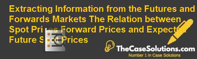 Extracting Information from the Futures and Forwards Markets: The ...