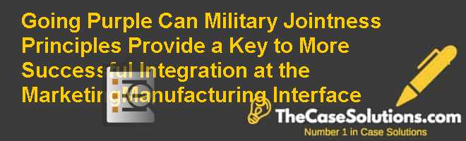 Going "Purple": Can Military Jointness Principles Provide a Key to More ...