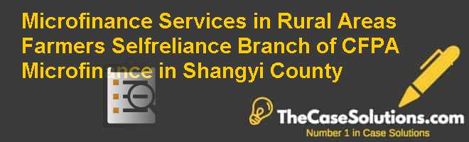 Microfinance Services in Rural Areas - Farmers' Self-reliance Branch of ...