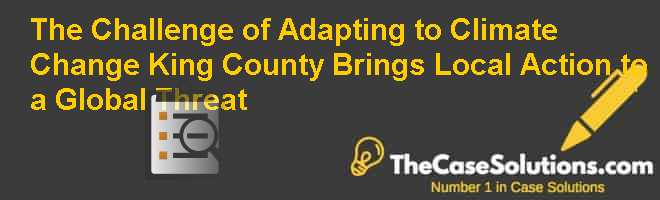 The Challenge of Adapting to Climate Change: King County Brings Local ...