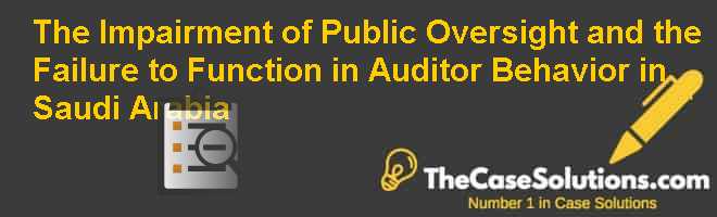 The Impairment of Public Oversight and the Failure to Function in ...