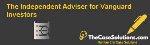 The Independent Adviser for Vanguard Investors Case Solution And ...