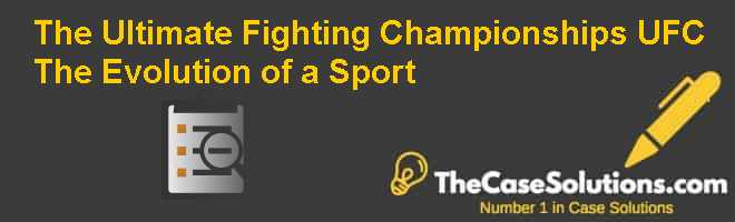 The Ultimate Fighting Championships (UFC): The Evolution of a Sport ...