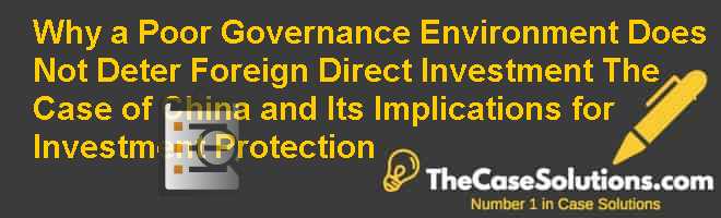 Why a Poor Governance Environment Does Not Deter Foreign Direct ...